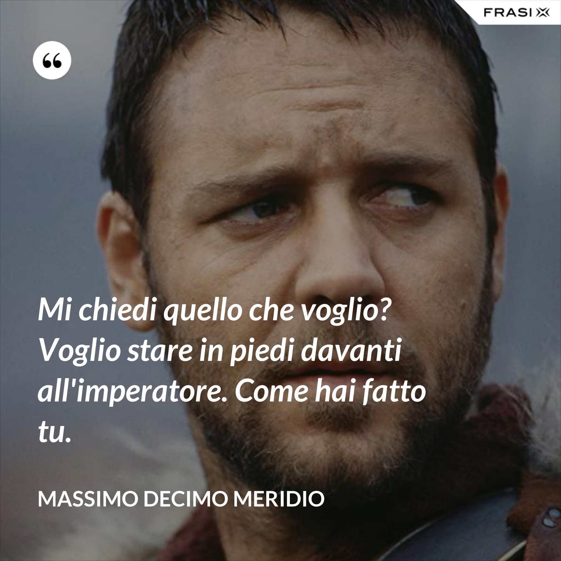 Massimo Decimo Meridio - Le frasi più celebri del gladiatore romano