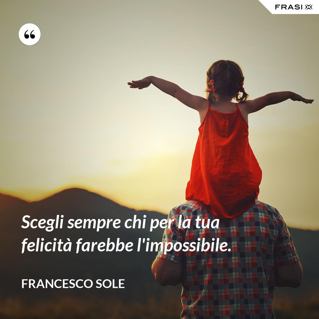 Le frasi di Francesco Sole