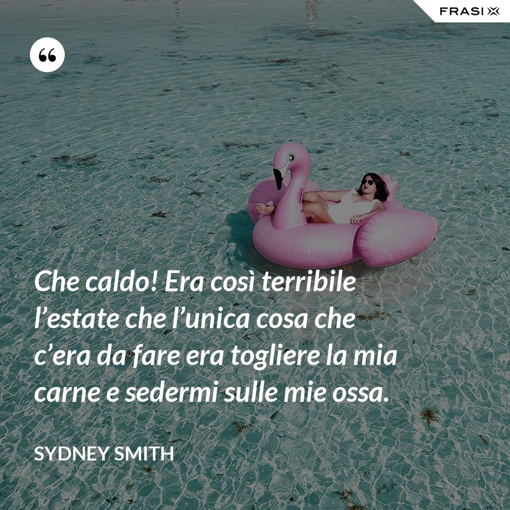Le frasi più divertenti sul caldo da condividere con gli amici