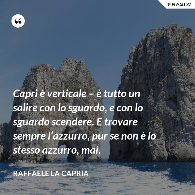 Le frasi su Capri più belle da condividere sui social e WhatsApp