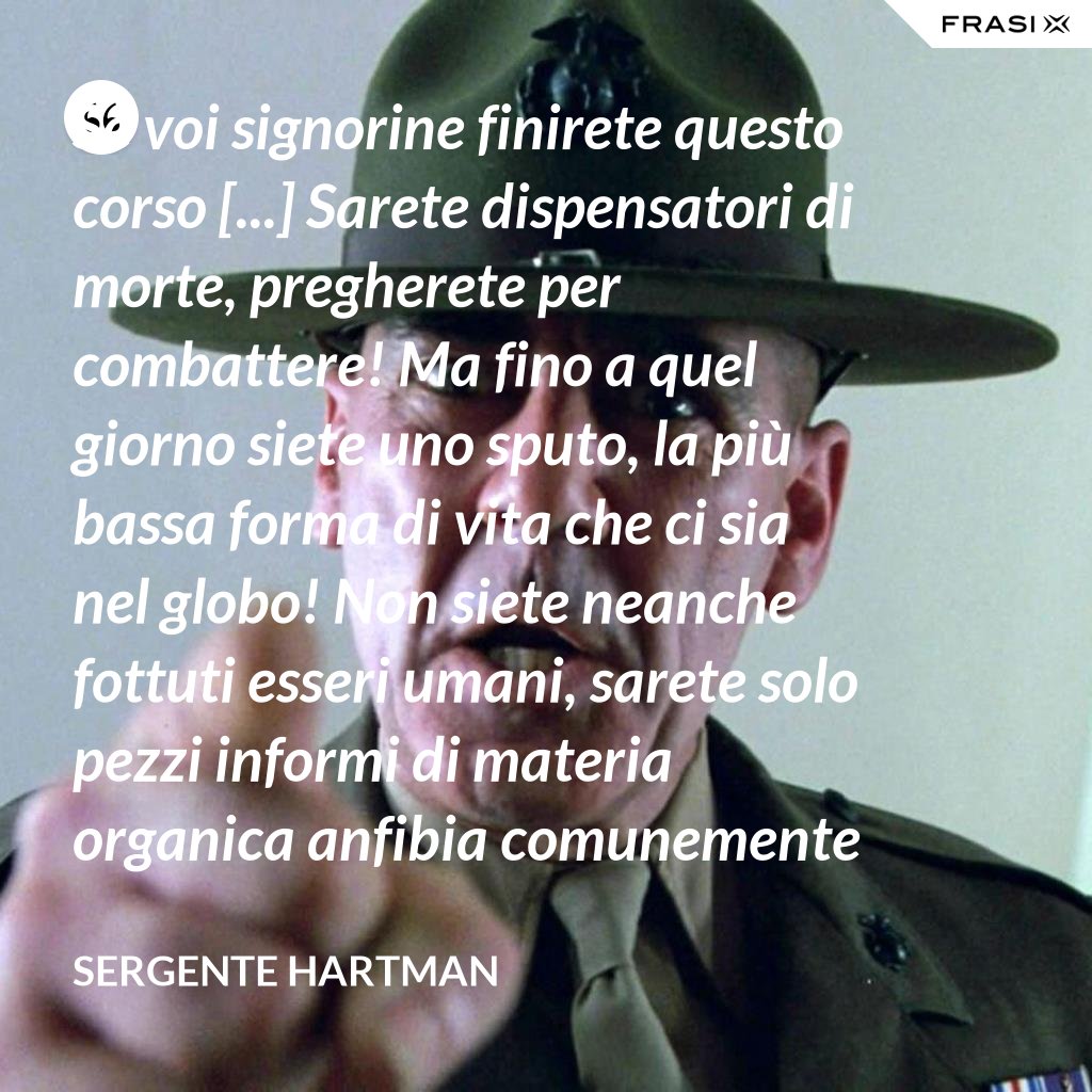 Sergente Hartman: le frasi più famose del mitico istruttore di Full ...